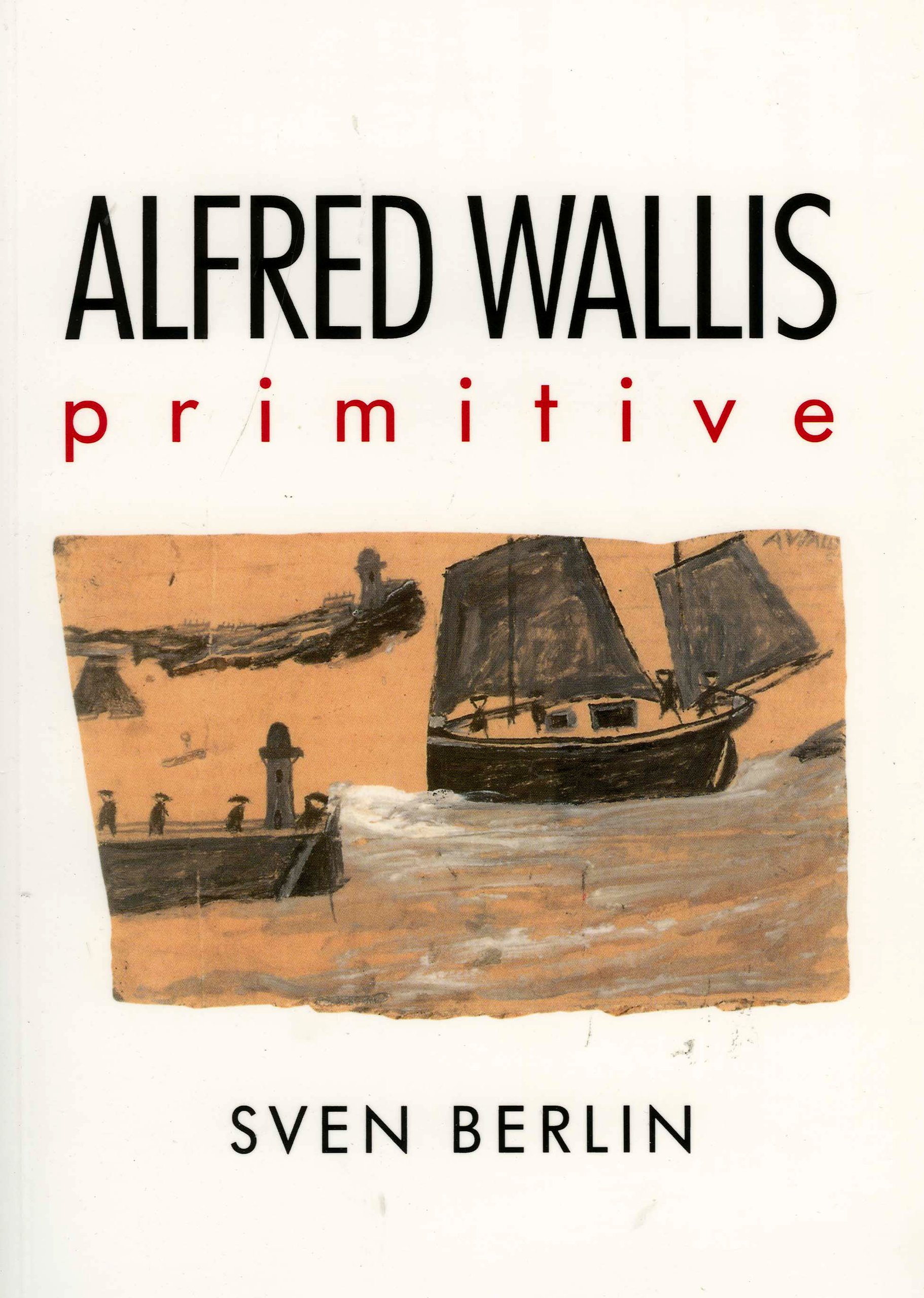 The Art of Alfred Wallis, Naïve St Ives Genius | A R T L R K
